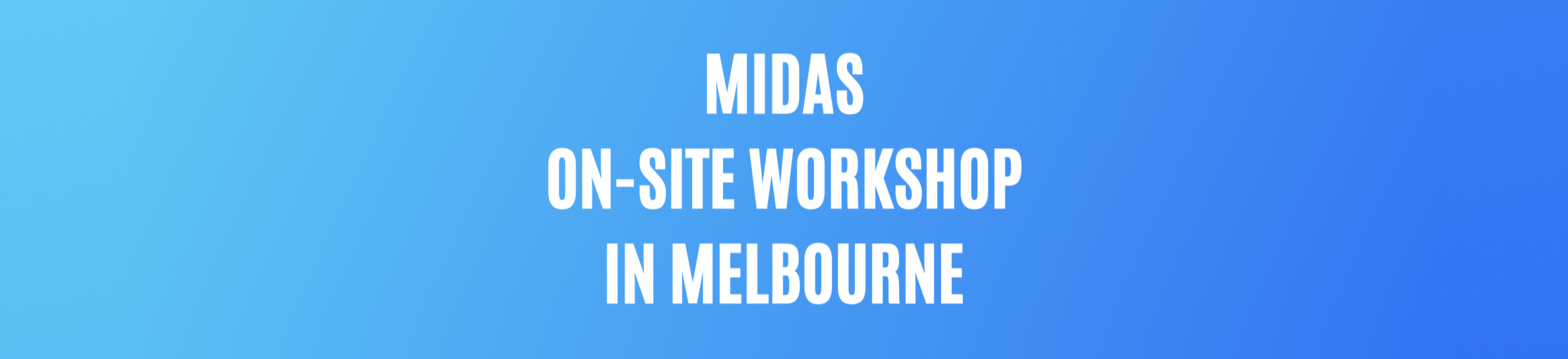 Event | MIDAS IT ON-SITE WORKSHOP IN MELBOURNE